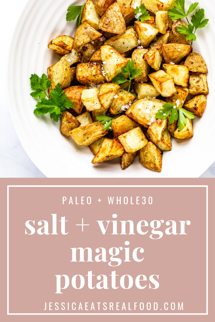 Whole 30 + Paleo Salt and Vinegar “Magic” Potatoes